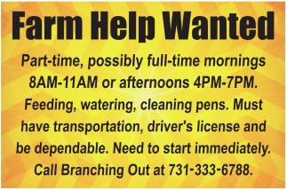 Farm Help Wanted, 731-333-6788