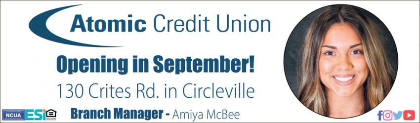 Opening In September!, Atomic Credit Union, Piketon, OH