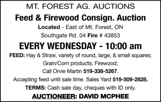 Feed & Firewood Consign. Auction, Mt. Forest Ag Auctions, Mount Forest, ON